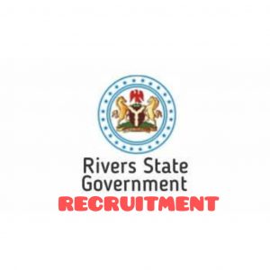 Rivers State Government Recruitment 2025/2026 Job Portal | Apply Now ...