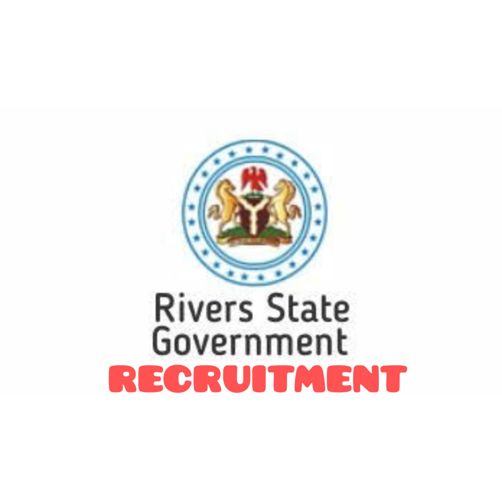 Rivers State Government Recruitment 2025/2026 Job Portal | Apply Now ...